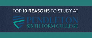 10 REASONS TO STUDY AT PENDLETON SIXTH FORM COLLEGE - Pendleton ...